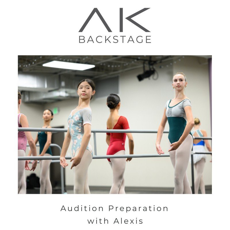 5 Heartwarming Dance Audition Tips: Prepare with Alexis from AK Backstage